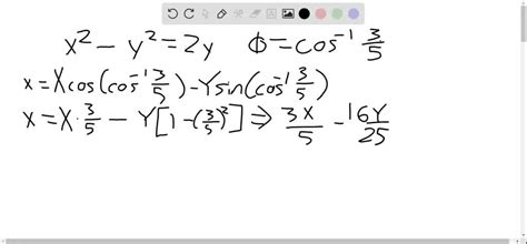 Finding The Equation For A Rotated Conic Determine The Equation Of The Given Conic In Xy