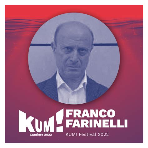 Franco Farinelli Kum Festival