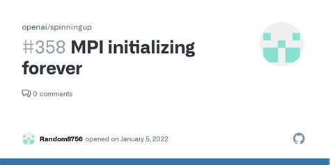 MPI Initializing Forever Issue 358 Openai Spinningup GitHub