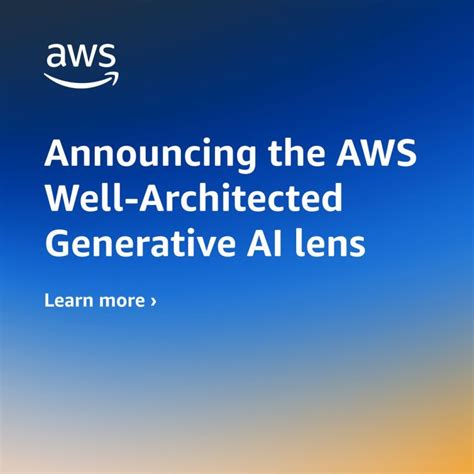 Introducing Aws Well Architected Generative Ai Lens Daniel Abib
