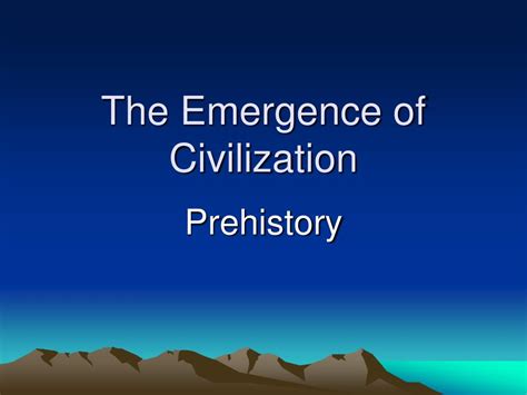 PPT The Emergence Of Civilization PowerPoint Presentation Free