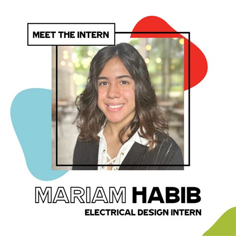 Dbr Meet Mariam Habib An Electrical Design Intern In