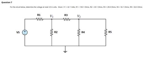 Solved Question 7 For The Circuit Below Determine The