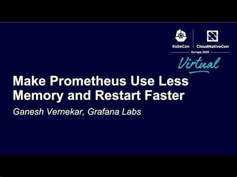 Conference Talks Talk Make Prometheus Use Less Memory And Restart
