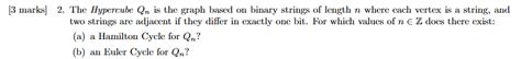 solved [3 ﻿marks] 2 ﻿the hypercube qn is ﻿the graph based