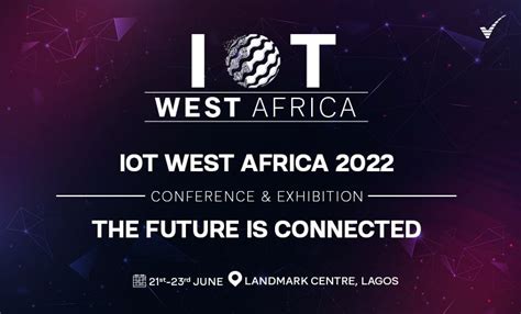Iot West Africa Conference And Exhibition On Linkedin Iot Ai
