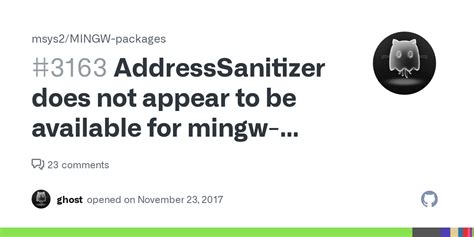 AddressSanitizer Does Not Appear To Be Available For Mingw W X Gcc Issue Msys