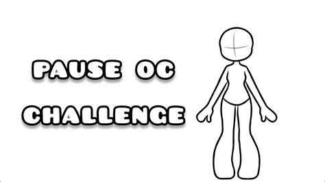 Pause Oc Challenge Youtube