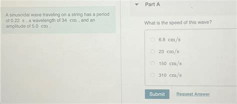 Solved Part Ana Sinusoidal Wave Traveling On A String Has