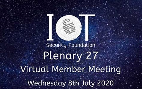 The 27th Iot Security Foundation Plenary Iot Security Foundation