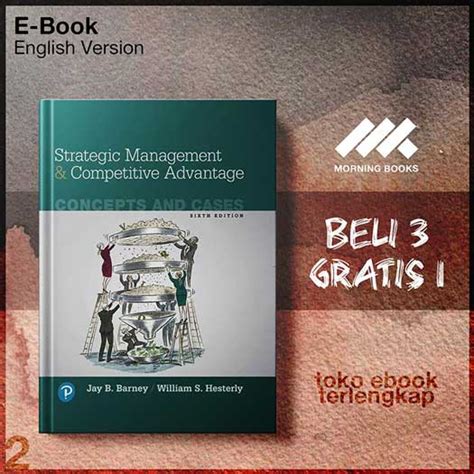 Strategic Management And Competitive Advantage Concepts And Case