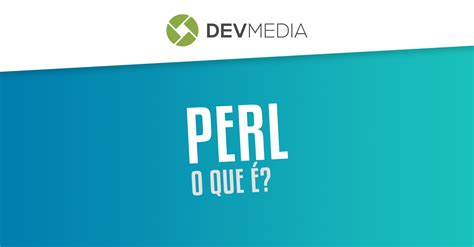 O Que É Perl Devmedia