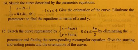 Solved Sketch The Curve Described By The Parametric Chegg