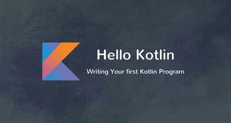 Writing Your First Kotlin Program CalliCoder