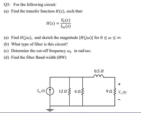 Solved Q3 For The Following Circuit A Find The Transfer Chegg