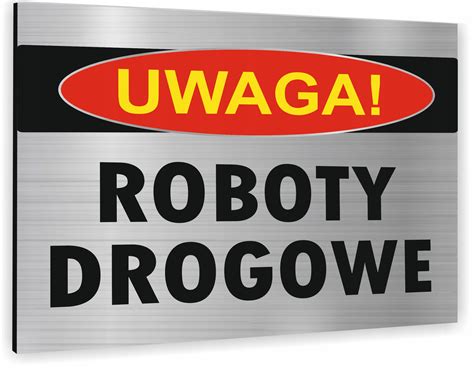 Tabliczka Znak Tablica UWAGA ROBOTY DROGOWE Tabliczka Ostrzegawcza BHP