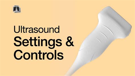 Ultrasound Settings And Controls Youtube