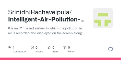 GitHub SrinidhiRachavelpula Intelligent Air Pollution System It Is An IOT Based System In