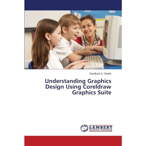 Understanding Graphics Design Using Coreldraw Graphics Suit Submarino