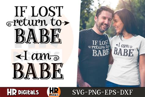 Funny Matching Couples Svg If Lost Return To Babe I Am Babe Cute So