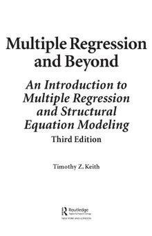 Multiple Regression and beyond. An Introduction to Multiple Regression and Structural Equation ...