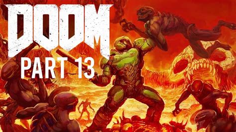 Doom 2016 Walkthrough Gameplay Part 13 Eternal Warden Full Fight