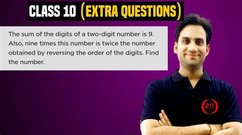 The Sum Of The Digits Of Two Digit Number Is 9 Also Nine Times This Number Is Twice The Number
