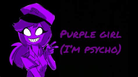 Purple Girl Im Psycho Lyrics Youtube