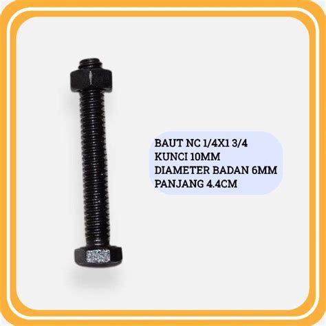 Promo BAUT NC 1 4 X 1 3 4 KUNCI 10 PANJANG 4 4 CM Baut Mur HITAM NC 1