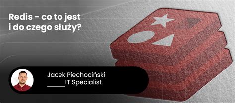 Redis Co To Jest I Do Czego Służy Digone Agencja Interaktywna