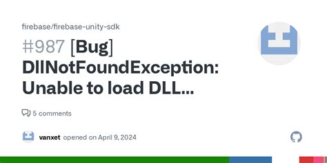 Bug Dllnotfoundexception Unable To Load Dll Firebasecppapp 1181 · Issue 987 · Firebase