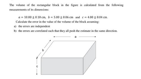 SOLVED The Volume Of The Rectangular Block In The Figure Is Calculated From The Following
