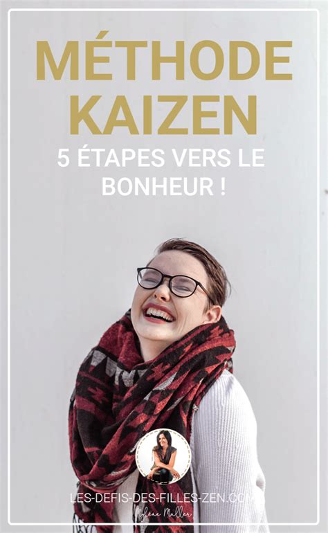 Méthode Kaizen 5 étapes Vers Le Bonheur Les Defis Des Filles Zen
