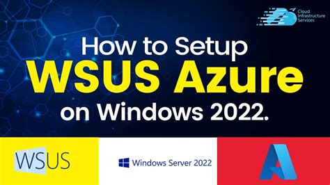 How To Setup Wsus Azure On Windows Server Youtube