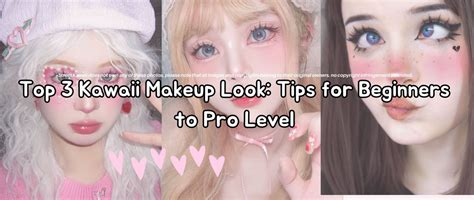 Top 3 Kawaii Makeup Look Tips For Beginners To Pro Level Street Kawaii