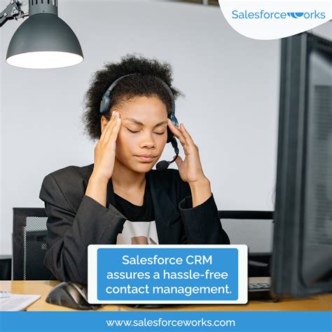 Salesforce Works Effective And Hassle Free Contact Management Is One Of The Key Features Of