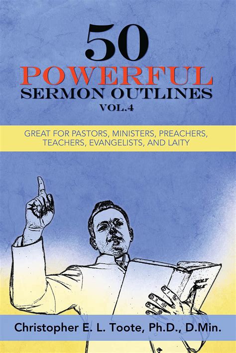 50 Powerful Sermon Outlines Vol 4 Great For Pastors Ministers