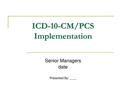 PPT ICD 10 CM PCS Implementation PowerPoint Presentation Free Download ID 1712546