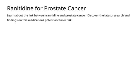 Ranitidine For Prostate Cancer Meds Is
