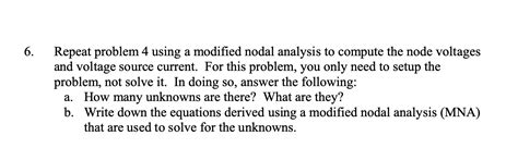Repeat Problem 4 ﻿using A Modified Nodal Analysis To