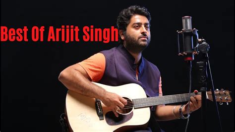 Arijit Heart ️ Touching Hindi Songs Best Of Arijit Singh Youtube