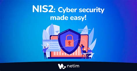 Nis 2 Cyber Security Made Easy Netim Blog