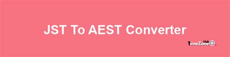Jst To Aest Timezone Time Converter
