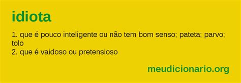 Definição De Idiota Meu Dicionário