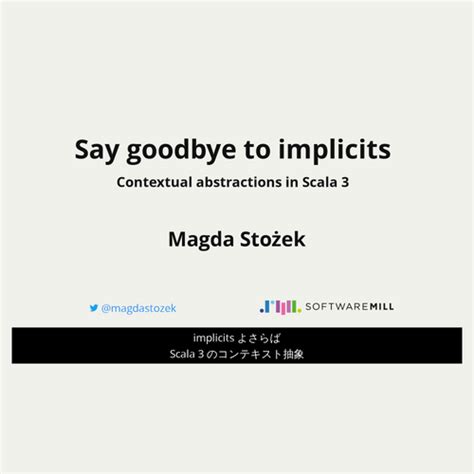 Say Goodbye To Implicits 20 Min