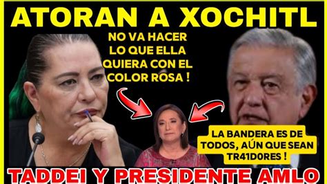 Épica CH1NG4 a Xochitl de Taddei y Presidente AMLO Nada de rosa y si a