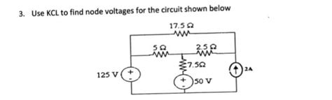 3 Use Kcl To Find Node Voltages For The Circuit Shown Below Filo