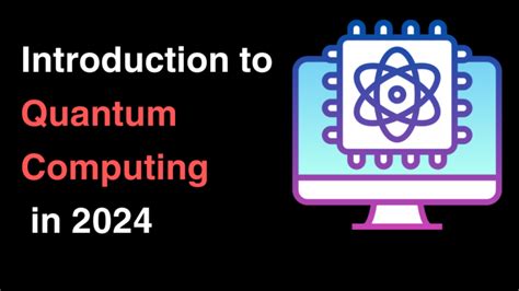 Introduction To Quantum Computing In 2024 LearnerBits