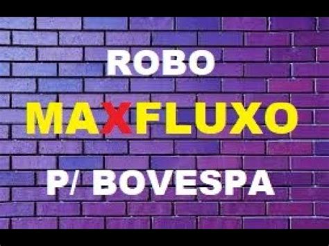 MAXFLUXO B3 Robo Trade Fechando Primeira Semana De Novembro 2022