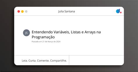Entendendo Vari Veis Listas E Arrays Na Programa O Julia Santana Dio